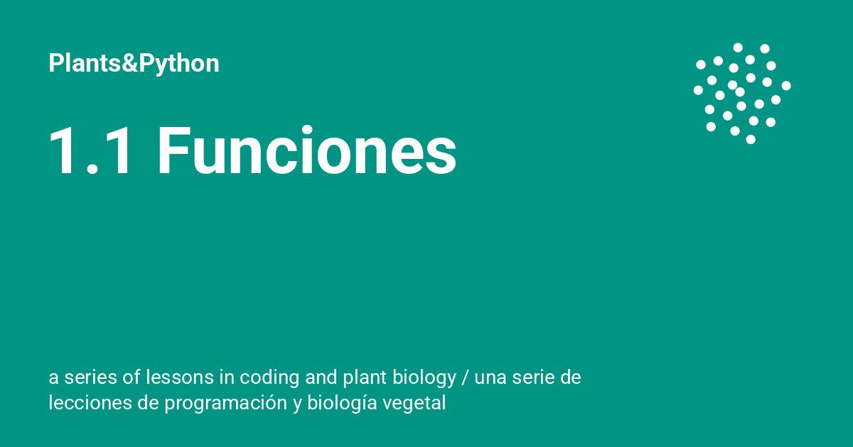 1.1 Funciones - Plants&Python