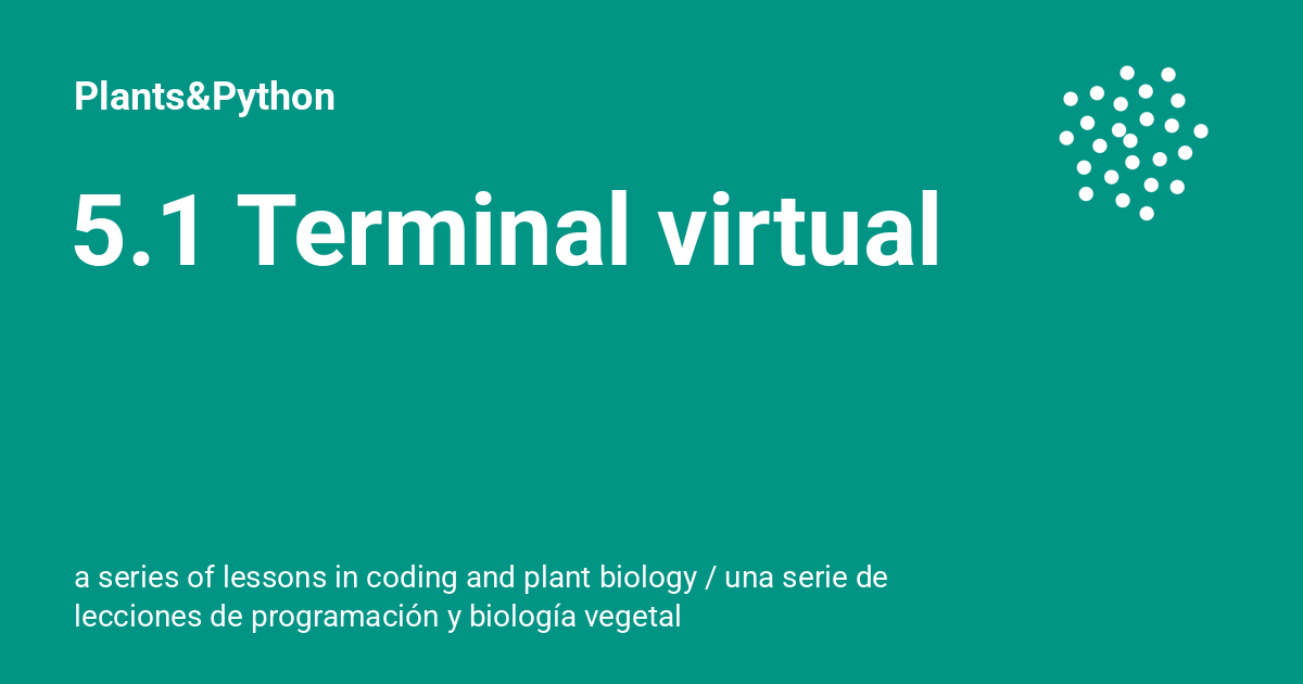 5.1 Terminal virtual - Plants&Python